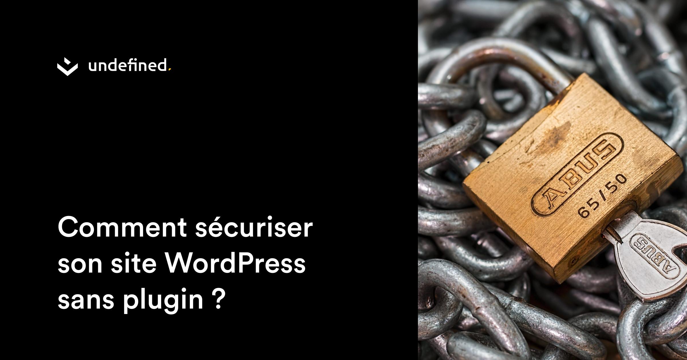 Comment sécuriser son site WordPress sans plugin ? [2023] - Freelance WordPress